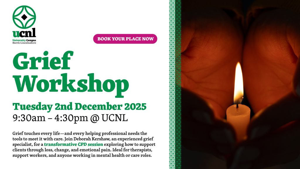 University Campus North Lincolnshire – Grief and Loss Workshop